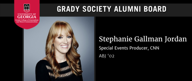 Grady Society Alumni Board Profile: Stephanie Gallman Jordan - Grady